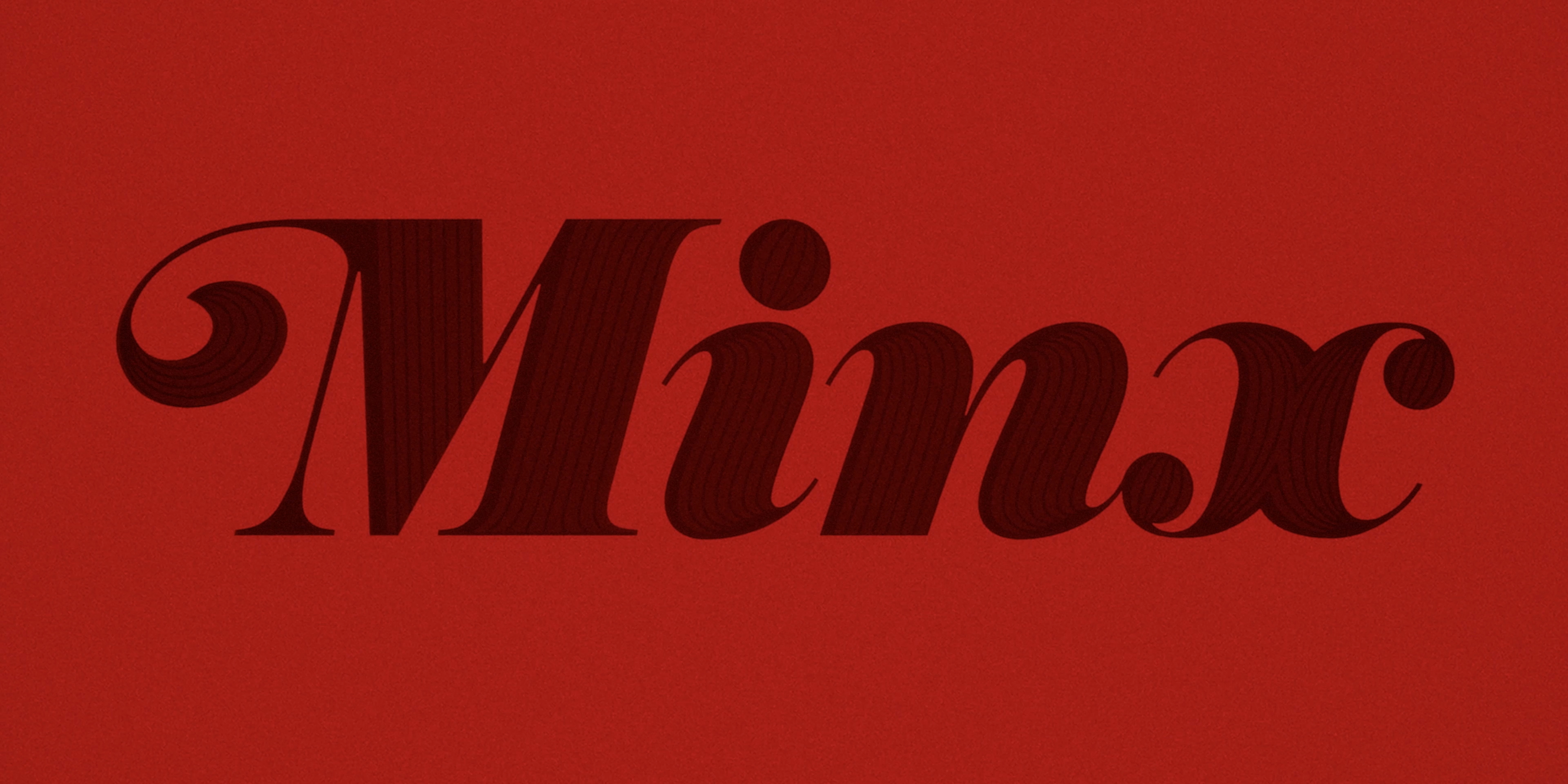 ‘Minx’